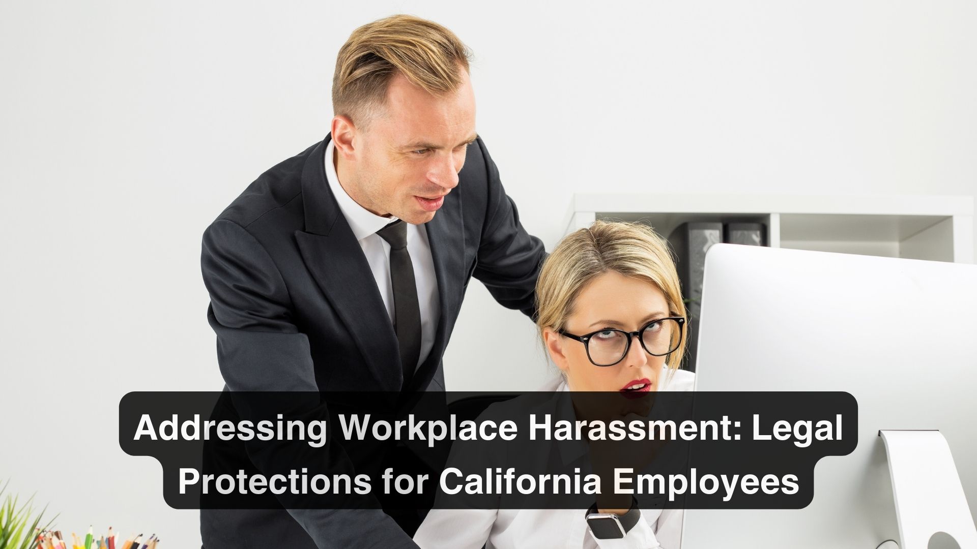 Harassment Law California | CDV Law Firm Legal Experts